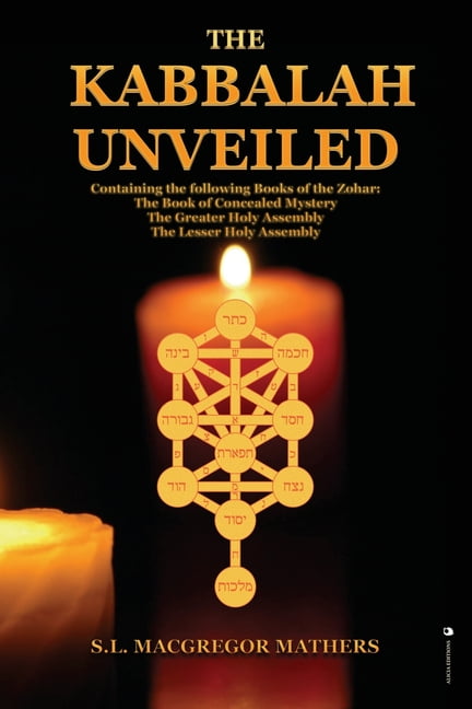 The Kabbalah Unveiled: Containing the following Books of the Zohar: The ...
