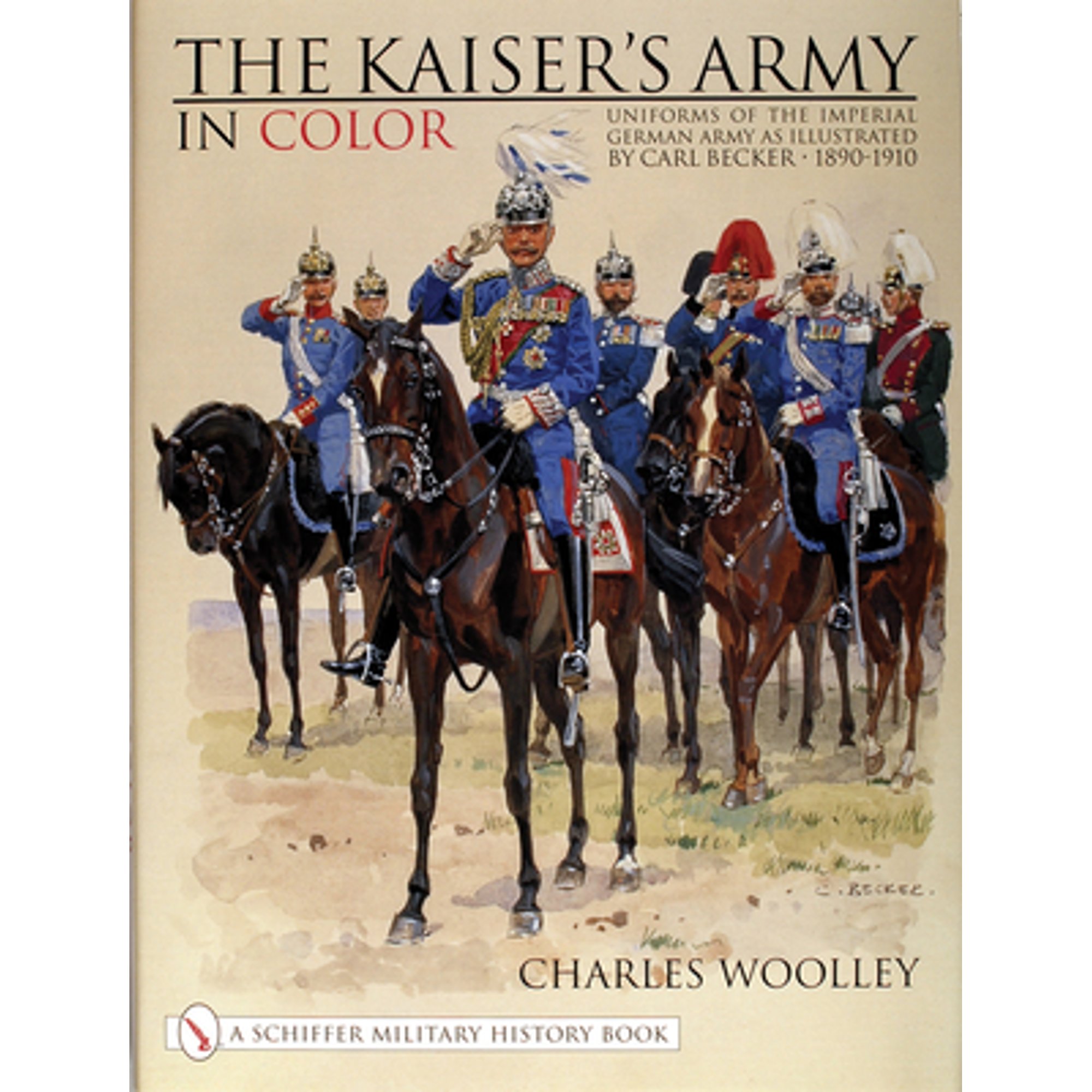 Pre-Owned KAISERS ARMY IN COLOR: Uniforms of the Imperial German Army ...