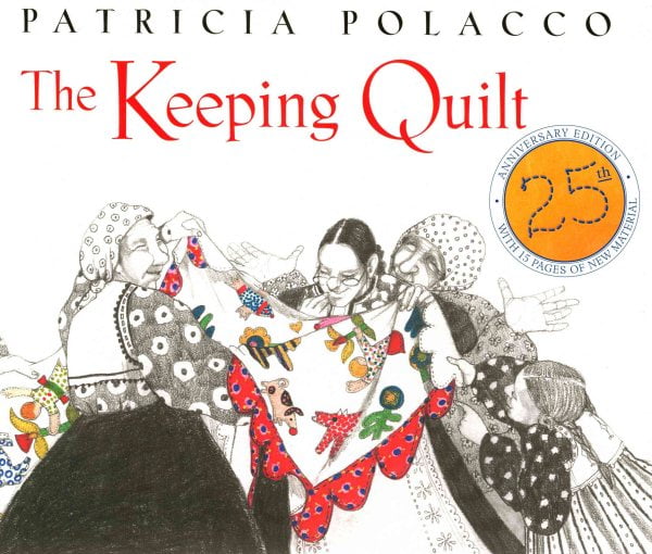 The Keeping Quilt : 25th Anniversary Edition (Hardcover) - Walmart.com