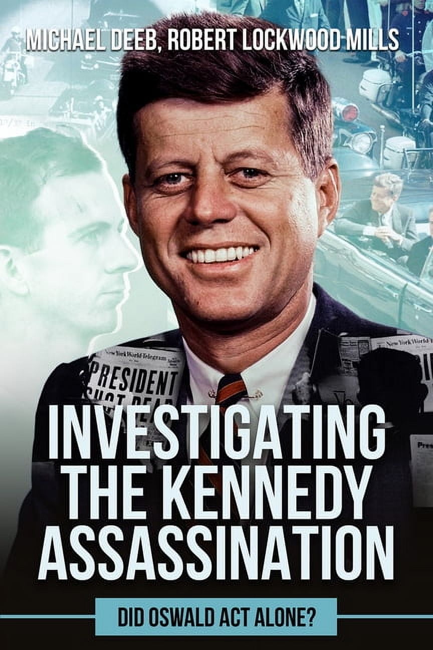 The Kennedy Assassination Investigating the Kennedy Assassination: Did ...