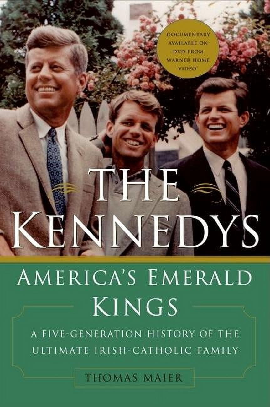 The Kennedys: America's Emerald Kings : A Five-Generation History of ...