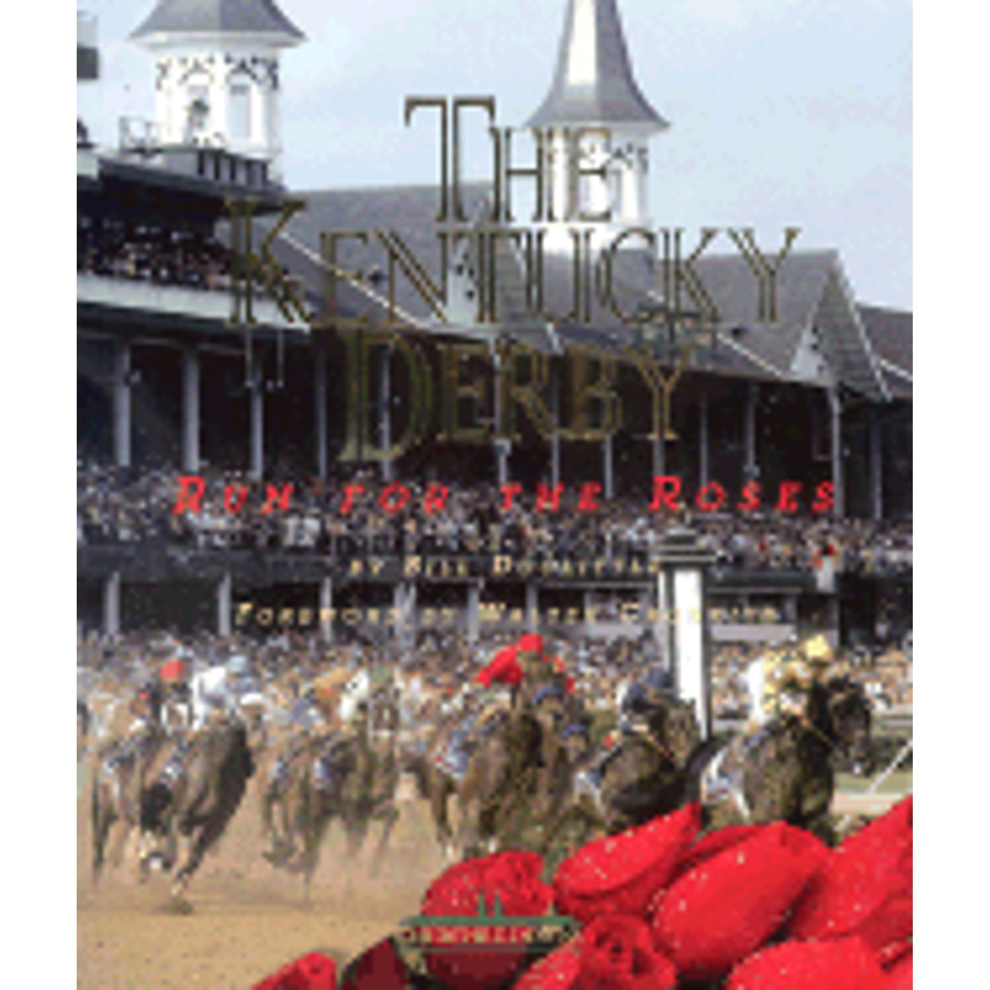 Pre-Owned The Kentucky Derby: Run for the Roses (Hardcover) 0737000325 ...