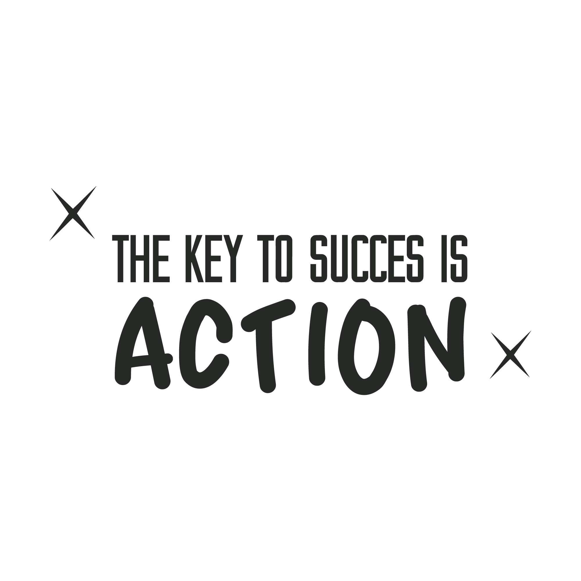 The Key To Succes Is Action Inspirational Empowering Quote Vinyl Wall ...