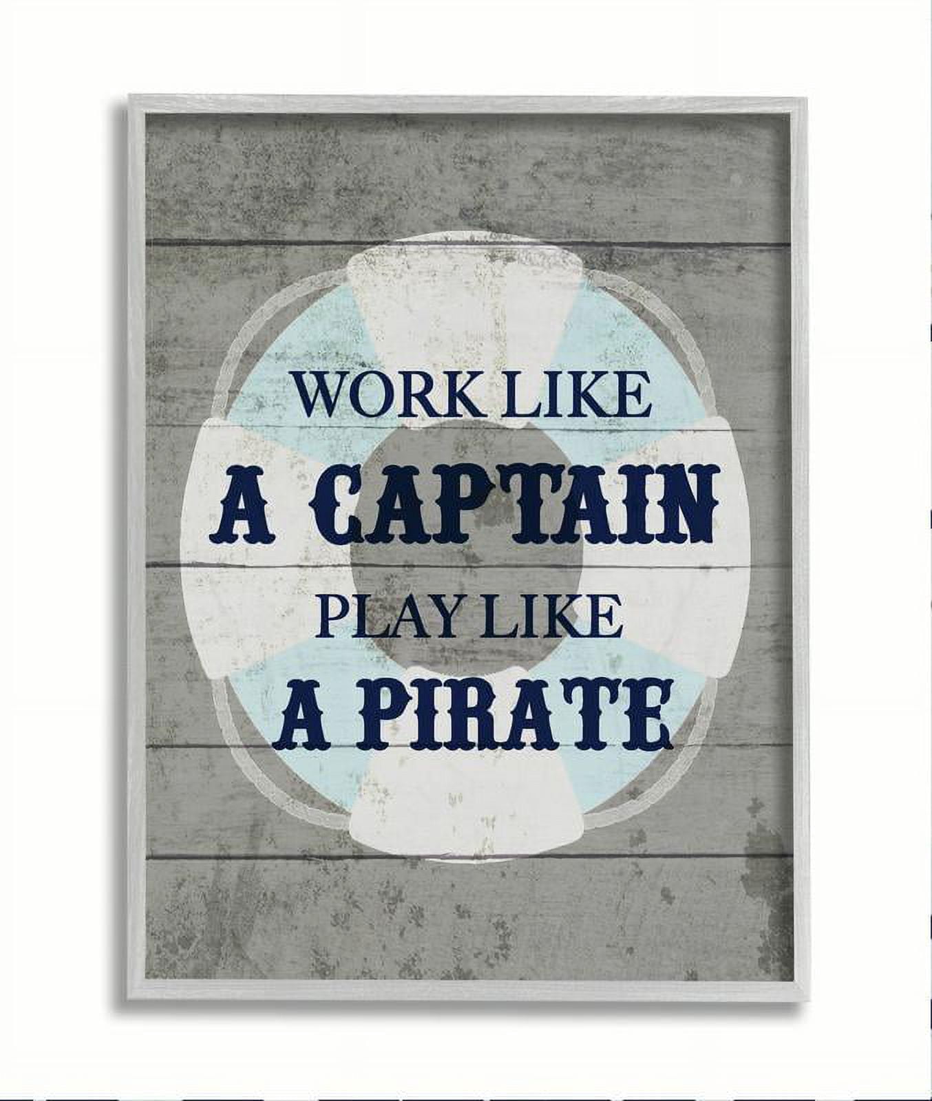 The Kids Room by Stupell Work Like a Captain Play Like a Pirate ...