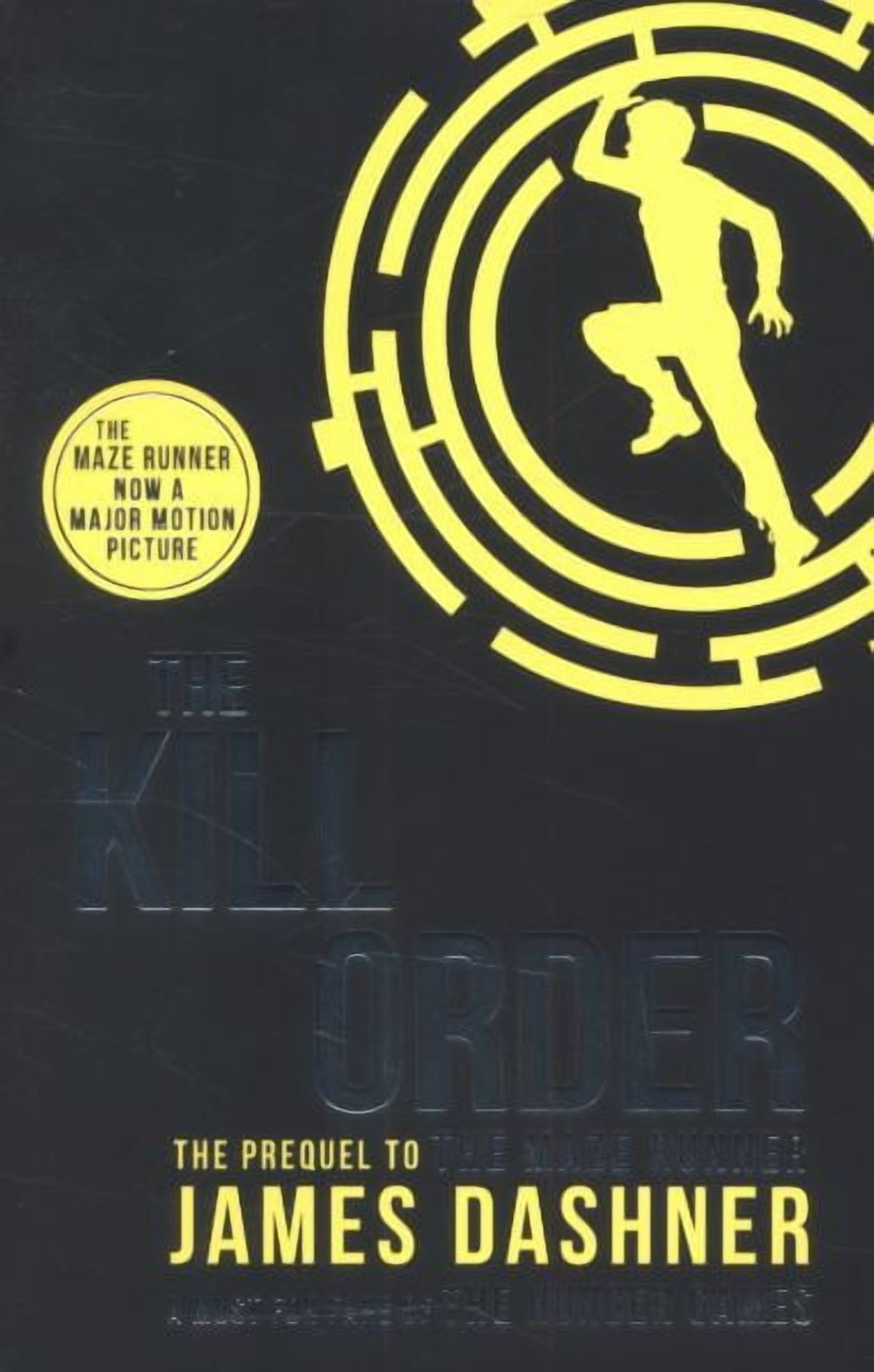 The Kill Order (Maze Runner Series, Bk. 4) - Walmart.com