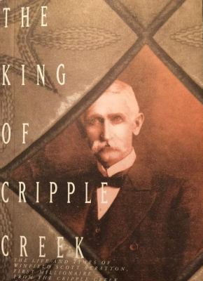 Pre-Owned The King of Cripple Creek: The Life and Times of Winfield ...