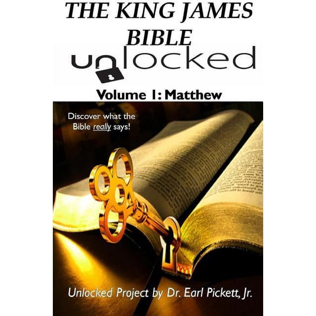 The King James Bible Unlocked! Volume 1 (Paperback) - Walmart.com