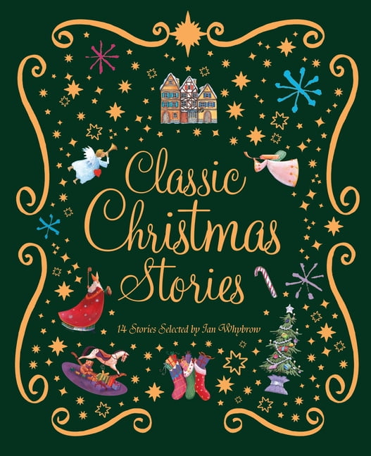 The Kingfisher Book of Classic Christmas Stories (Hardcover) - Walmart.com