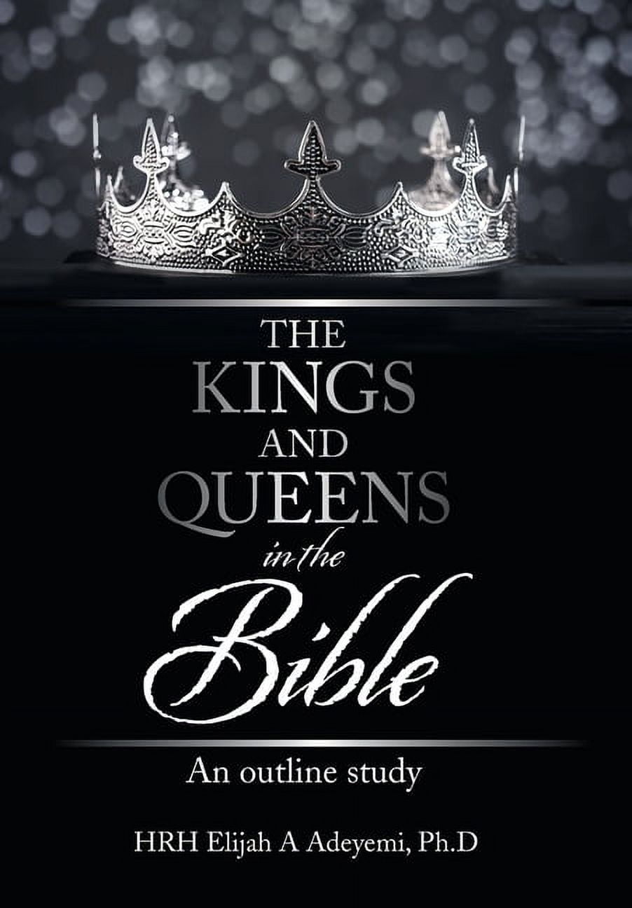 Kings and Queens in the Bible : An Outline Study - Walmart.com