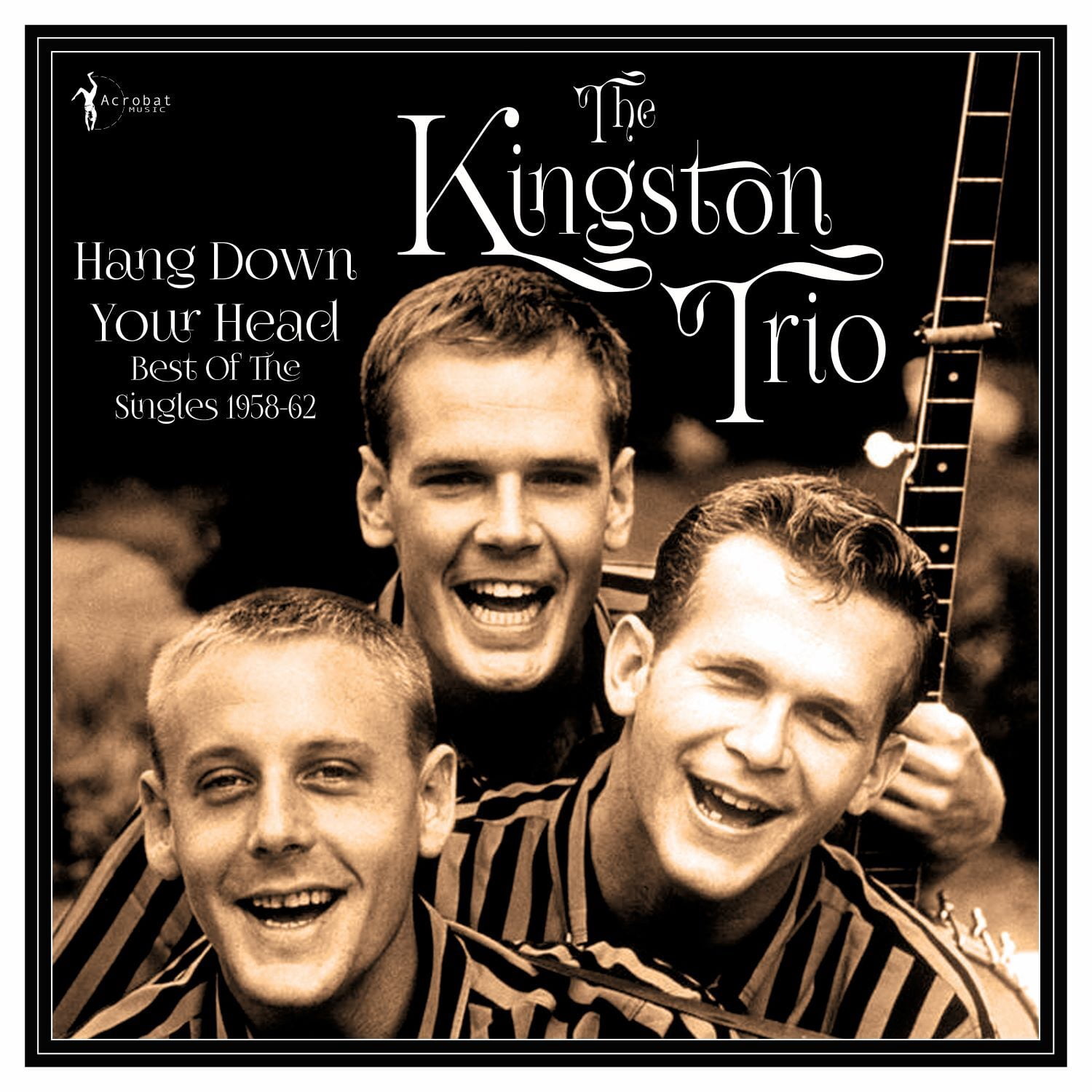 The Kingston Trio - Hang Down Your Head: Best Of The Singles 1958-62 ...