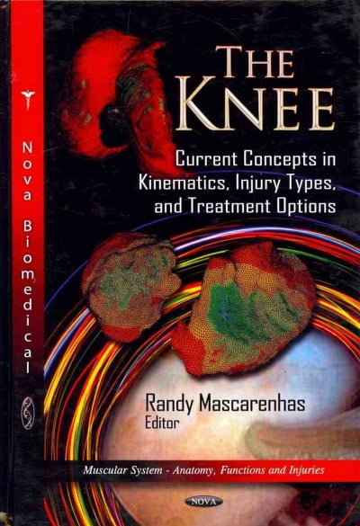 The Knee: Current Concepts in Kinematics, Injury Types, and Treatment ...