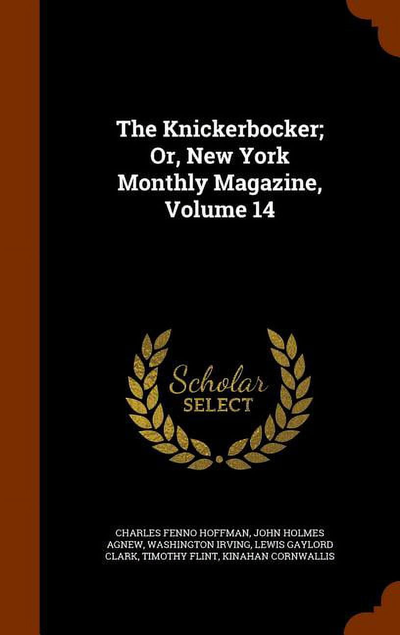 The Knickerbocker; Or, New York Monthly Magazine, Volume 14 - Walmart.com