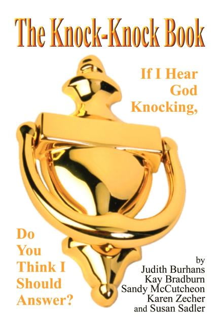 The Knock-Knock Book: If I Hear God Knocking, Do You Think I Should Answer? (Paperback) by ...