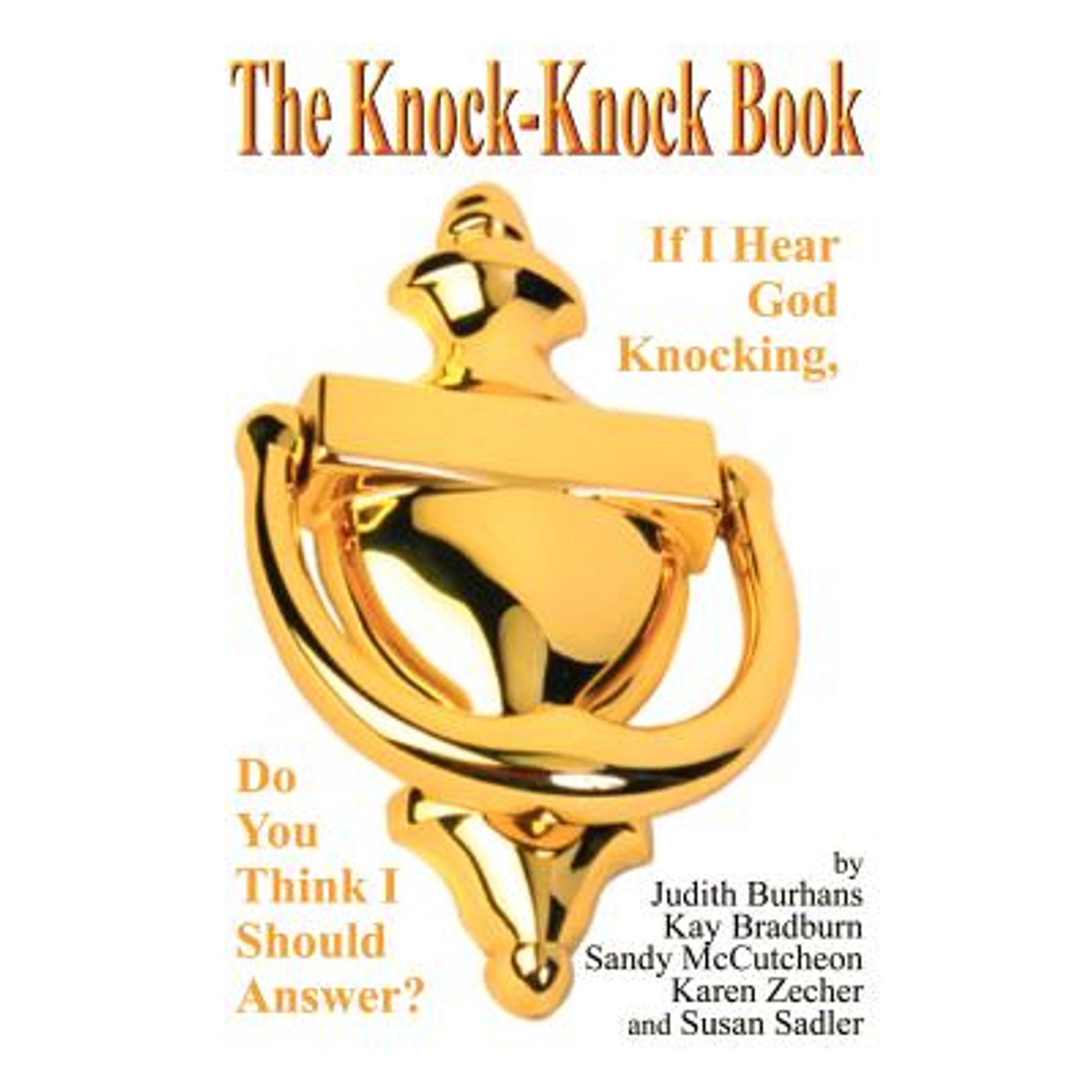 The Knock-Knock Book: If I Hear God Knocking, Do You Think I Should Answer? (Paperback) by ...
