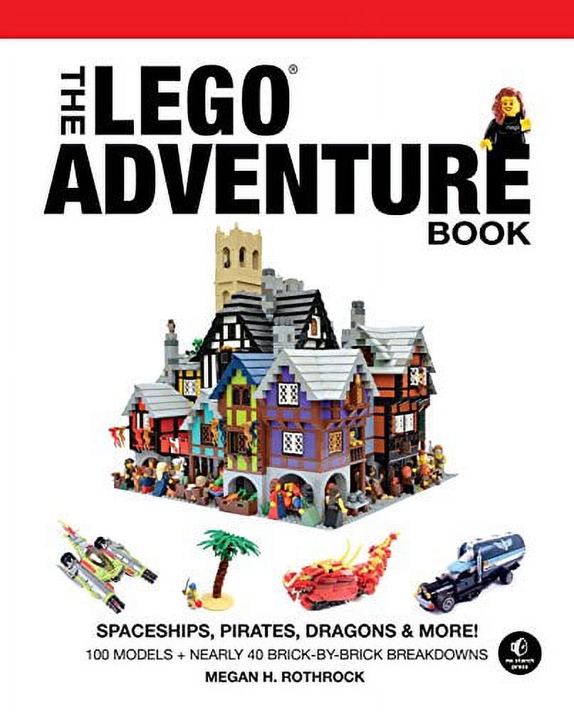 The LEGO Adventure Book, Vol. 2 : Spaceships, Pirates, Dragons & More ...