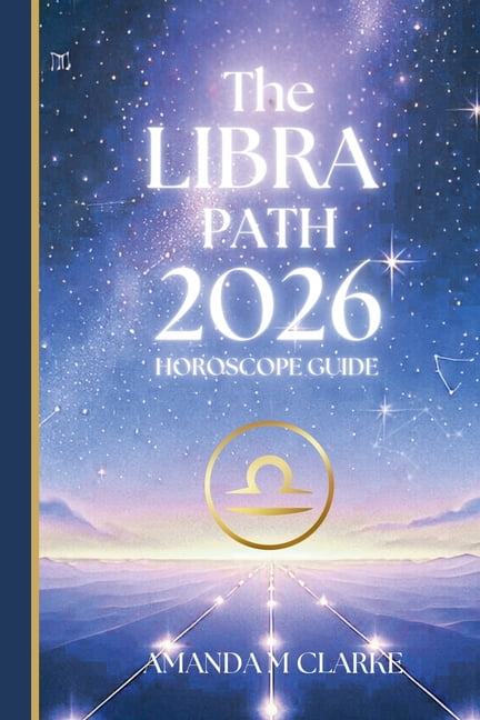 The LIBRA Path: Your Full 2020 Horoscope Guide, (Paperback) - Walmart.com