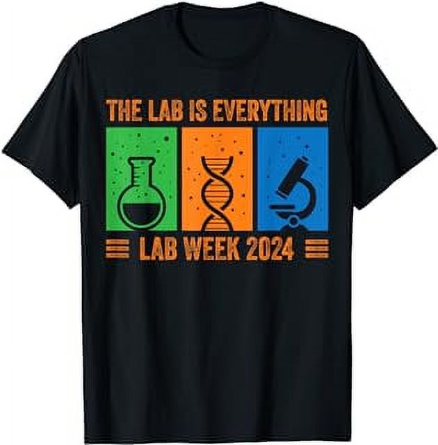The Lab Is Everything Shirt Medical Laboratory Week 2024 T-Shirt ...