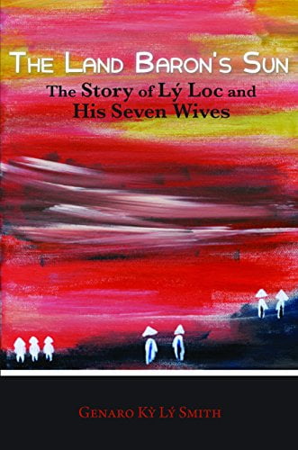 Pre-Owned The Land Baron's Sun: The Story of Ly Loc and His Seven Wives ...