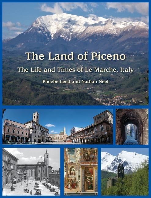 The Land of Piceno Hardcover 1735853216 9781735853215 Phoebe Leed ...