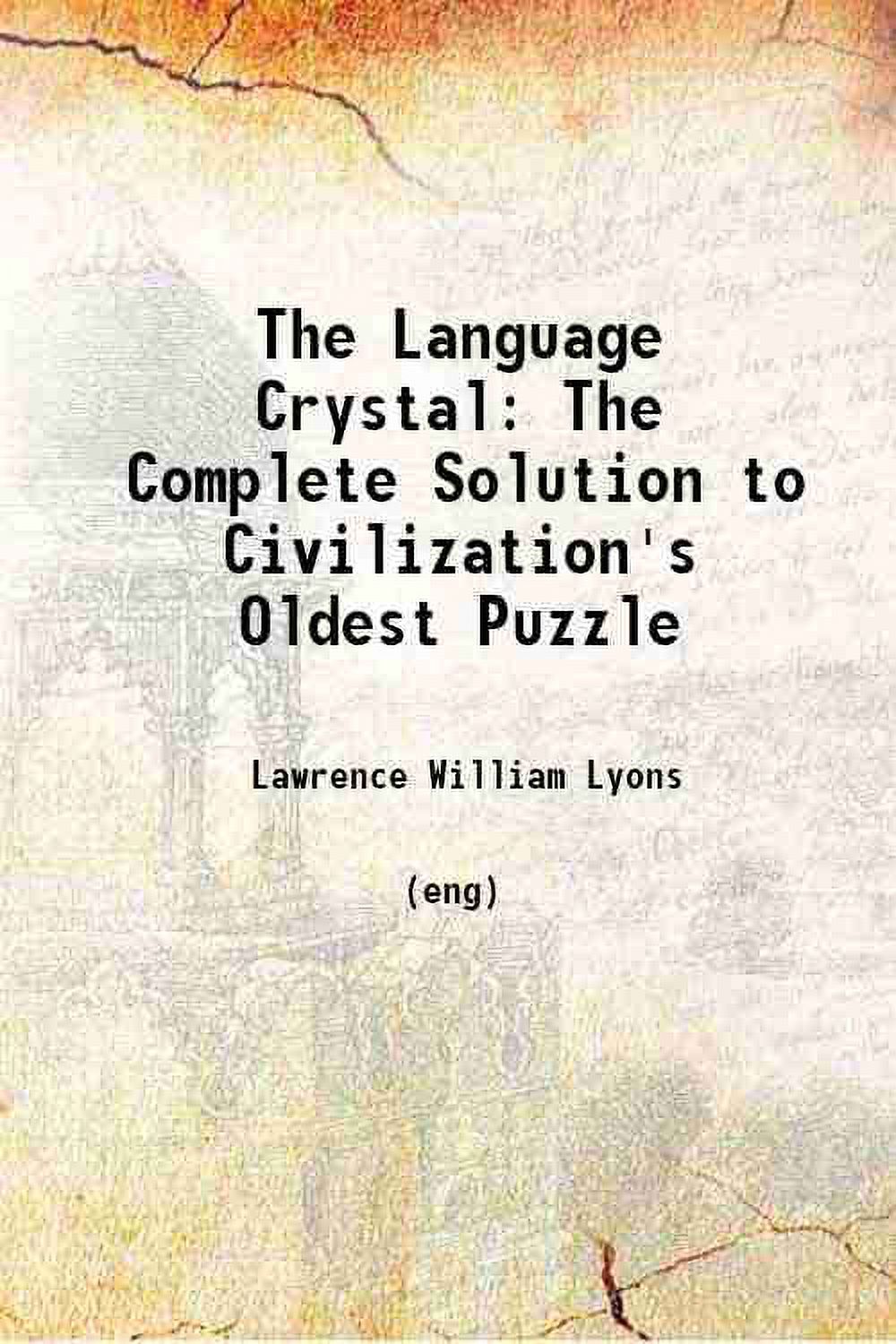 The Language Crystal: The Complete Solution to Civilization's Oldest ...