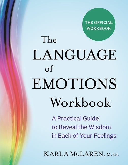 The Language of Emotions Workbook: A Practical Guide to Reveal the ...