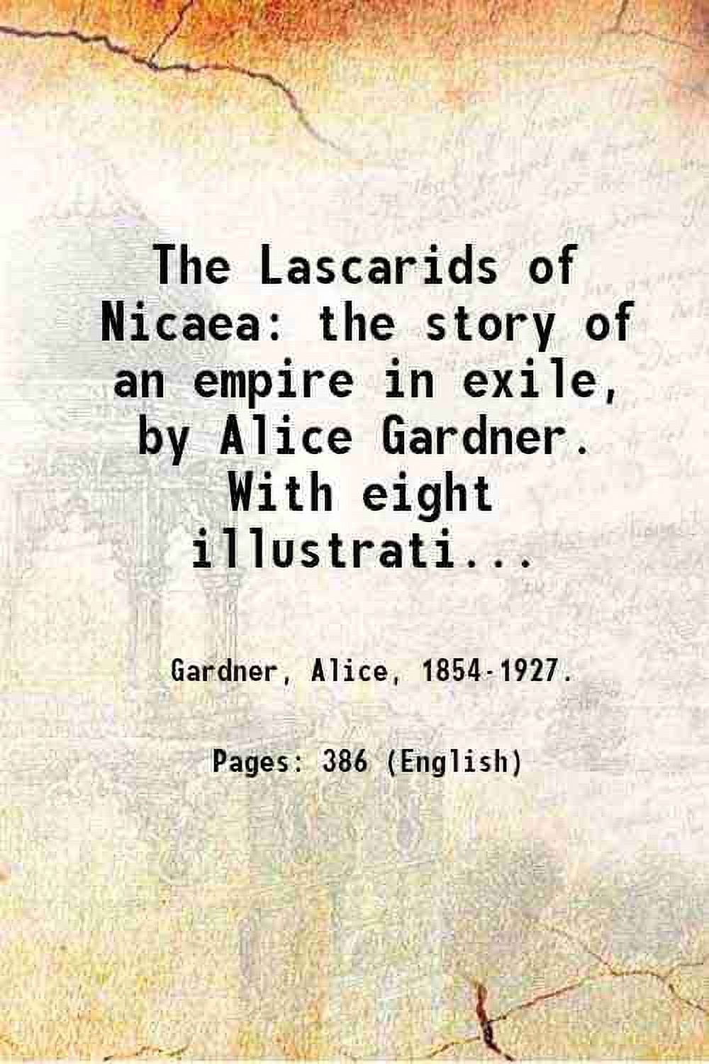 The Lascarids of Nicaea: the story of an empire in exile, by Alice ...