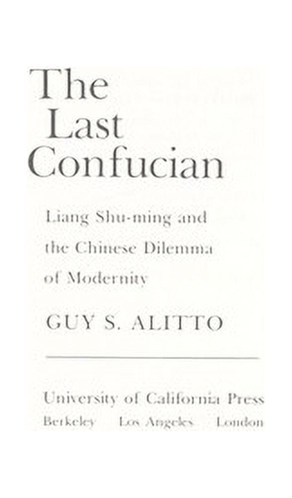 Pre-Owned The Last Confucian : Liang Shu-ming and the Chinese Dilemma ...