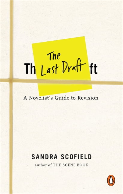 The Last Draft: A Novelist's Guide to Revision, (Paperback) - Walmart ...