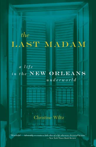 Pre-Owned The Last Madam: A Life in the New Orleans Underworld ...