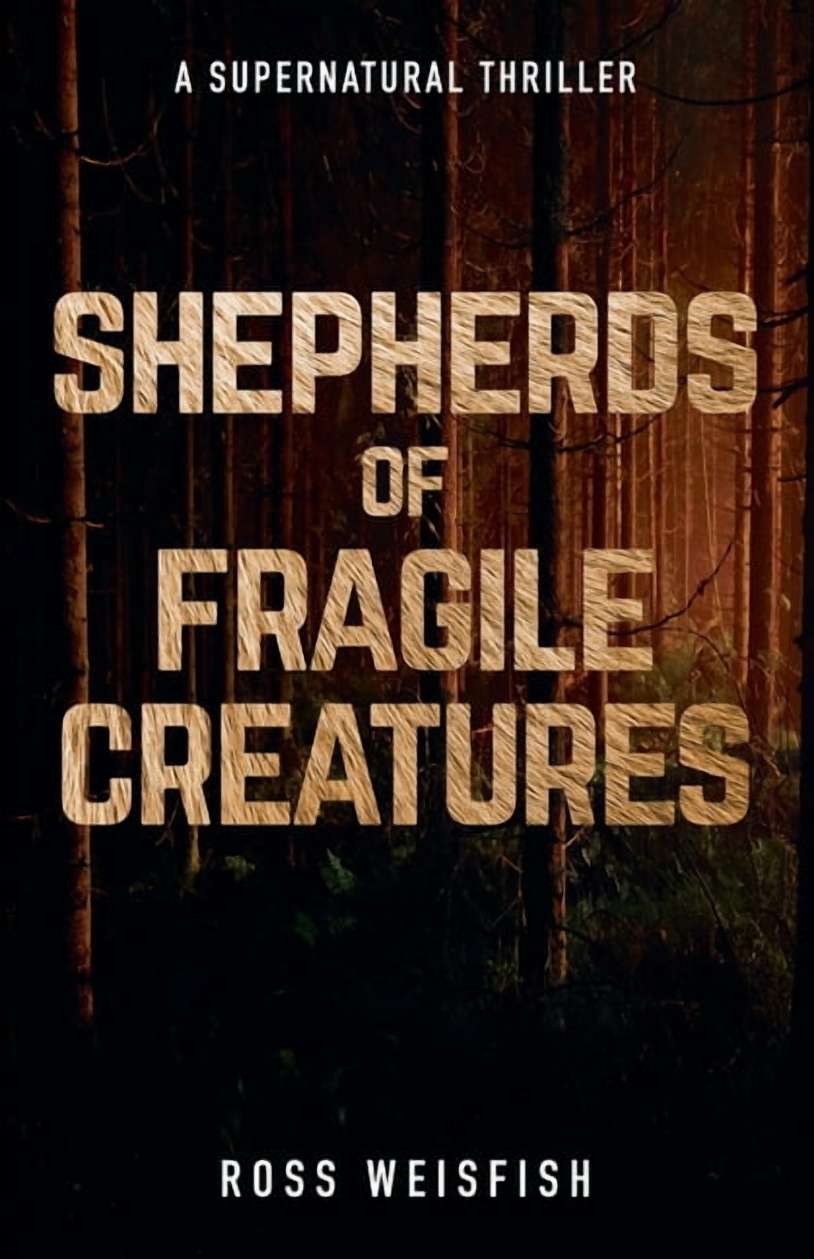 The Last Shepherds Shepherds of Fragile Creatures, Book 2, (Paperback ...