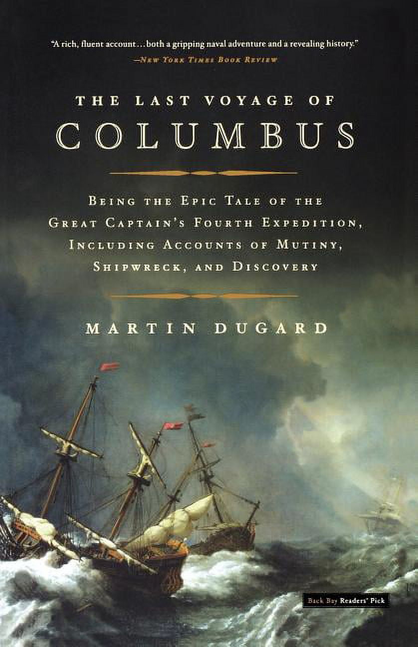 The Last Voyage of Columbus: Being the Epic Tale of the Great Captain's ...