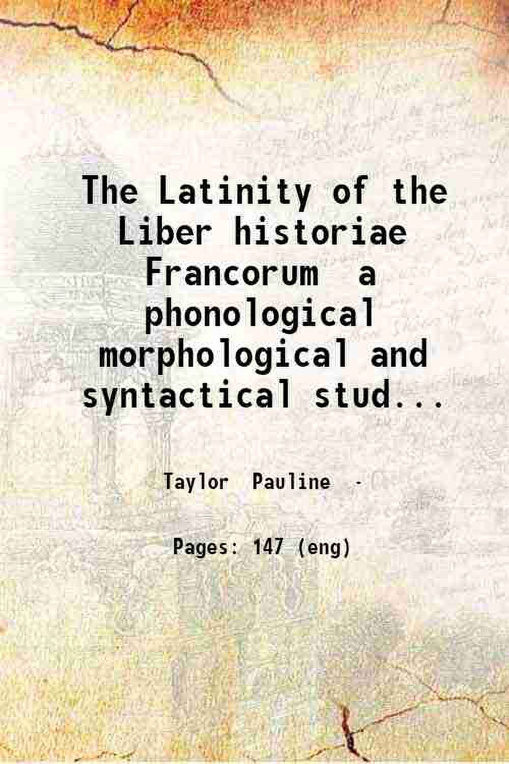 The Latinity of the Liber historiae Francorum a phonological ...