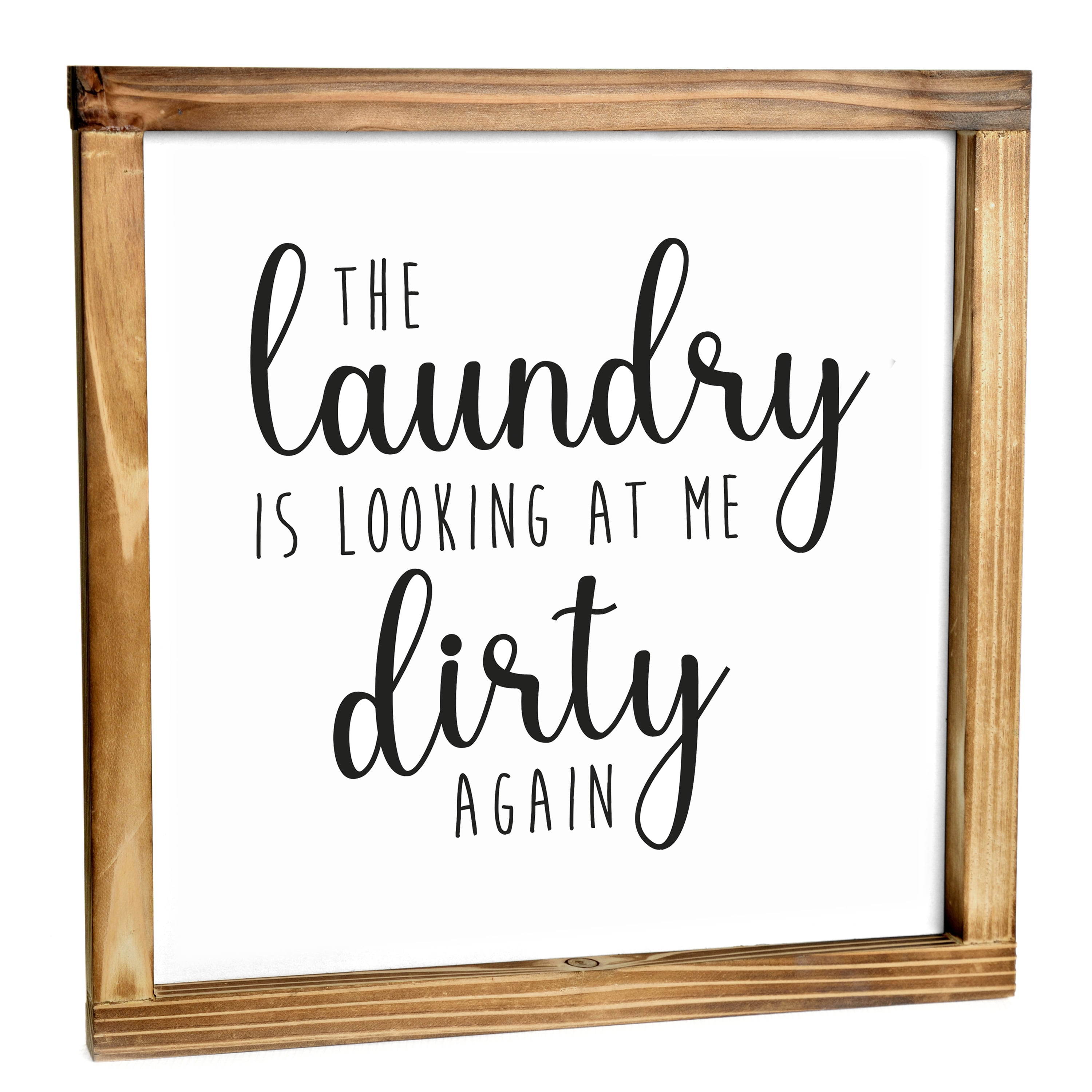 The Laundry is Looking at Me Dirty Again Sign - Rustic Farmhouse Decor ...