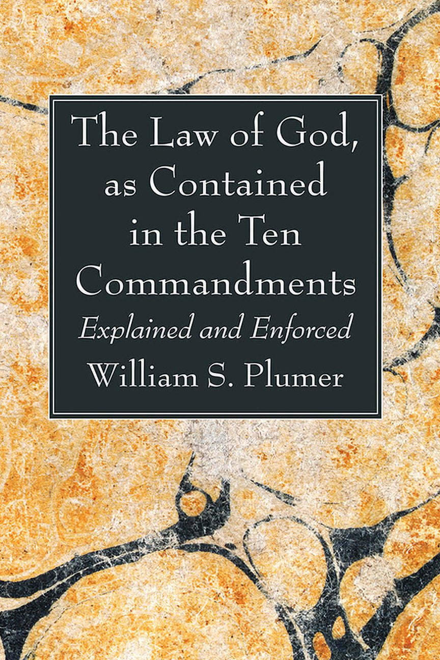 The Law of God, as Contained in the Ten Commandments (Hardcover ...