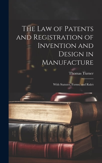 The Law of Patents and Registration of Invention and Design in ...