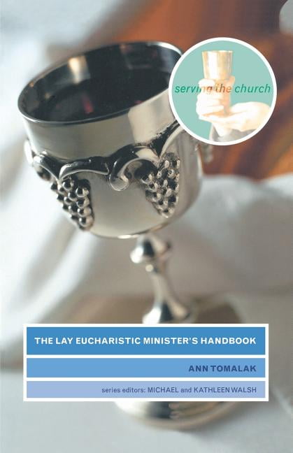 The Lay Eucharistic Minister's Handbook (Paperback) - Walmart.com