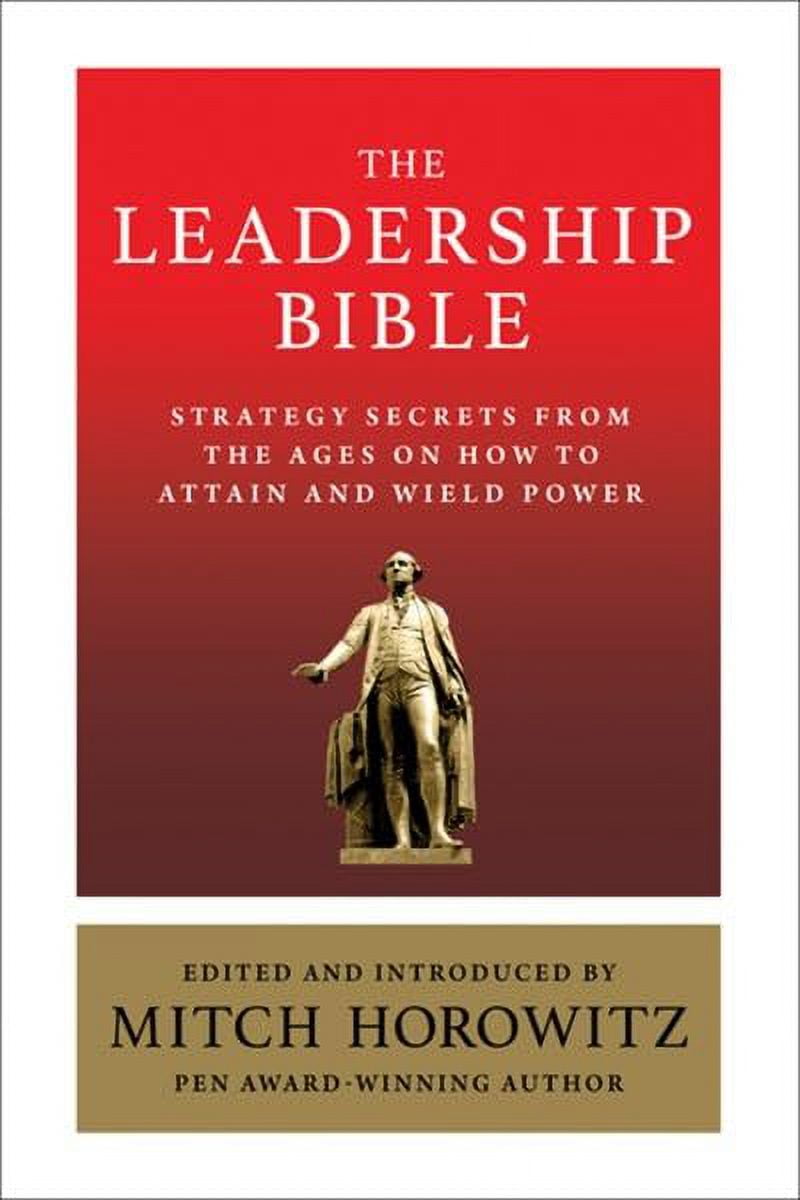The Leadership Bible : Strategy Secrets From Across the Ages on How to ...