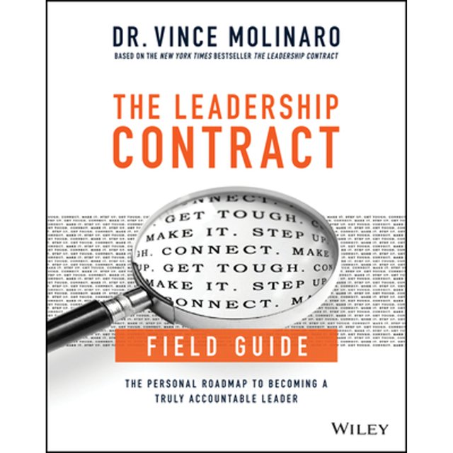 The Leadership Contract Field Guide: The Personal Roadmap to Becoming a ...