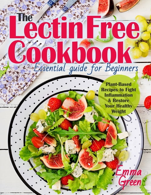The Lectin Free Cookbook (Paperback) - Walmart.com