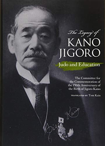 Pre-Owned The Legacy of KanÃ´ JigorÃ´: JudÃ´ and Education (JAPAN LIBRARY) (Paperback ...