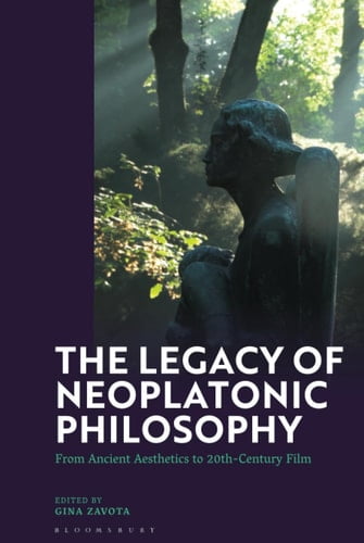 Pre-Owned The Legacy of Neoplatonic Philosophy: From Ancient Aesthetics ...