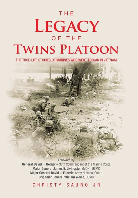 The Legacy of the Twins Platoon: The True-Life Stories of Marines Who ...