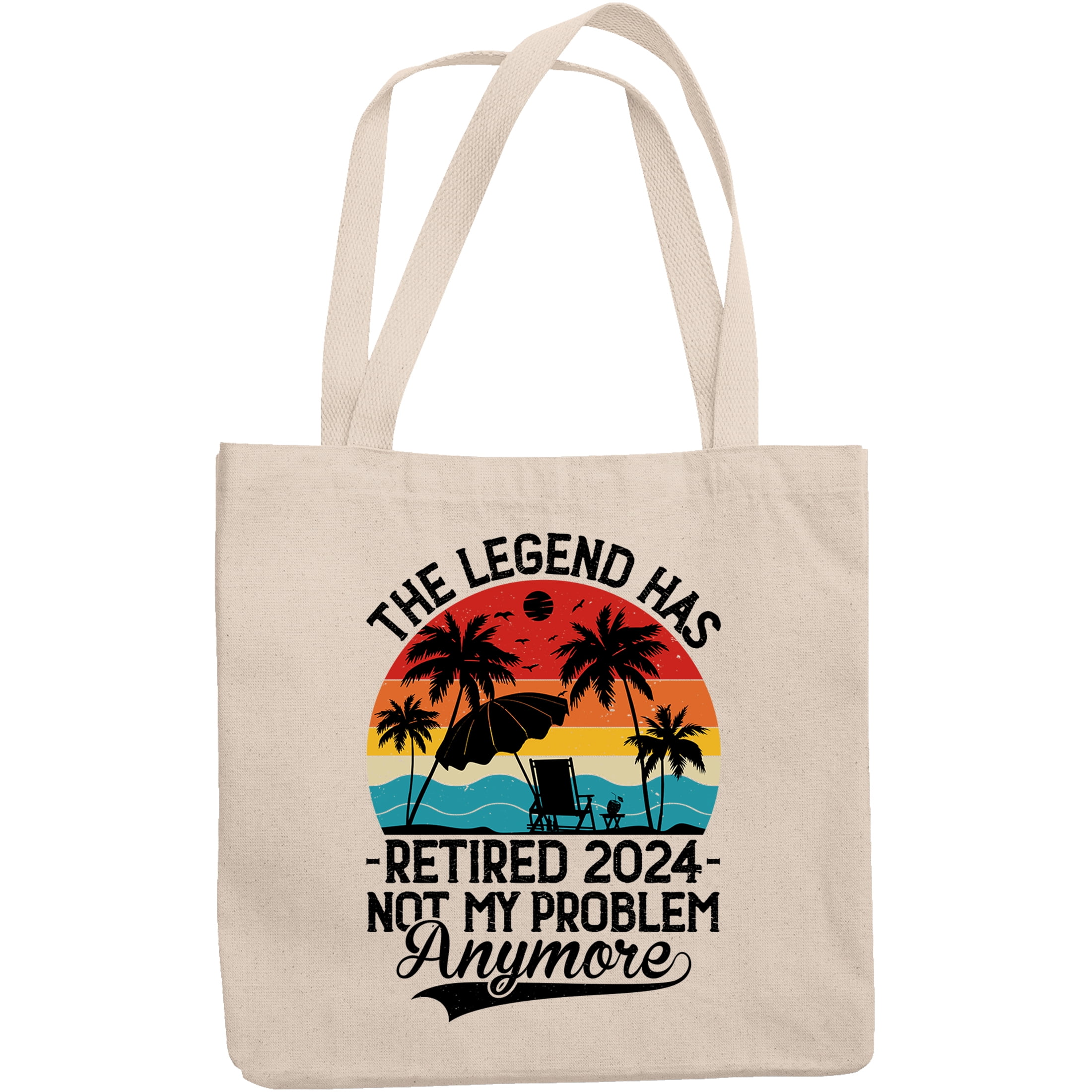 The Legend Has Retired 2024 Not My Problem Anymore, Retirement Quote ...