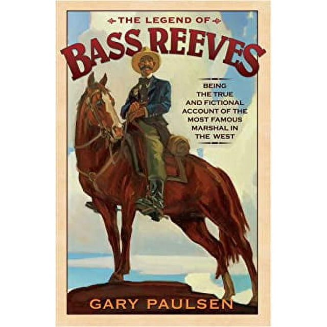 Pre-Owned The Legend of Bass Reeves : Being the True and Fictional ...