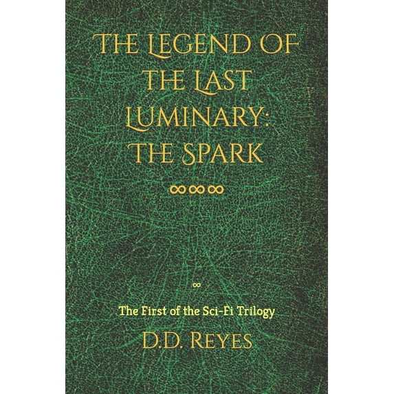 The Legend of the Last Luminary The Legend of the Last Luminary: The ...