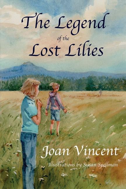 The Legend of the Lost Lilies (Paperback) by Joan Vincent - Walmart.com