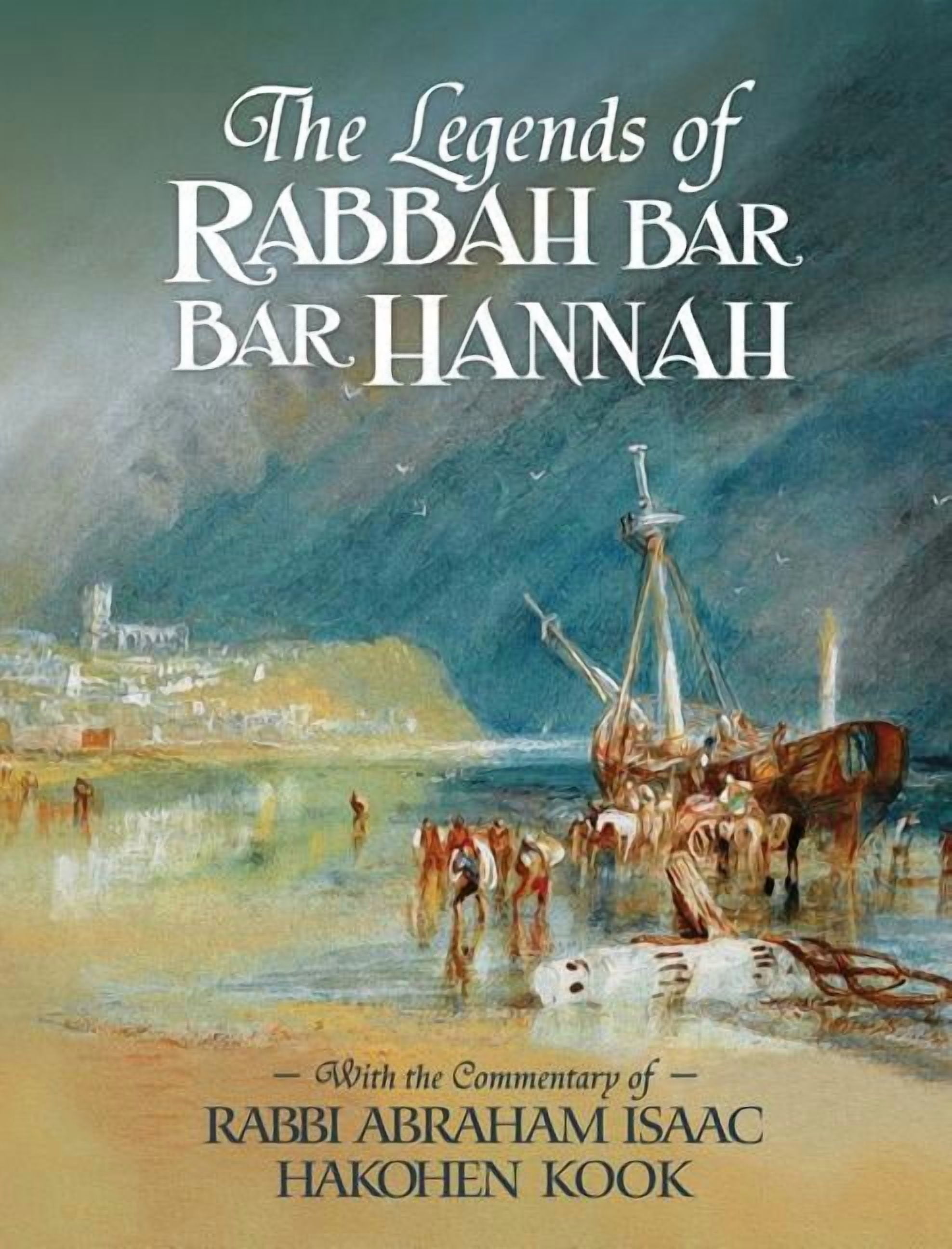 The Legends of Rabbah Bar Bar Hannah with the Commentary of Rabbi ...