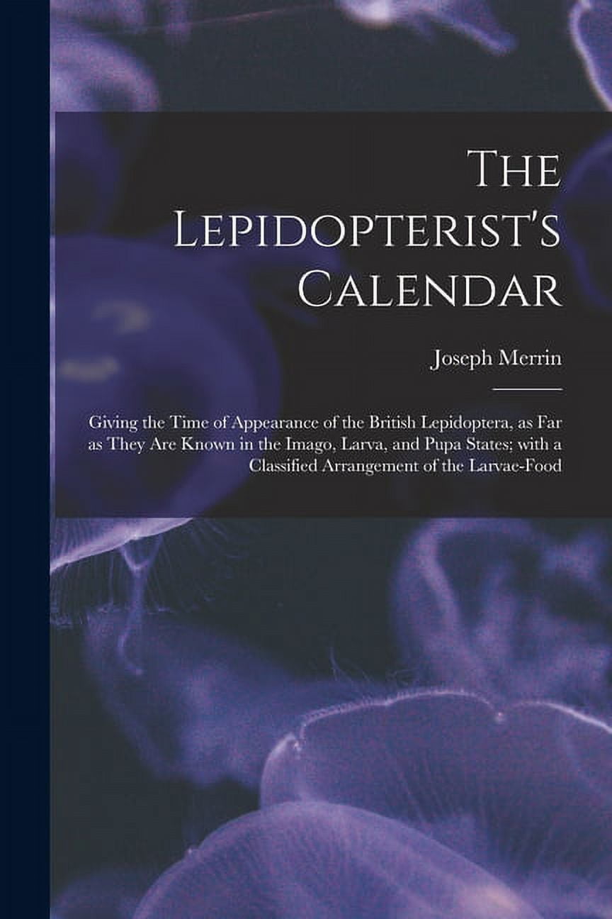 The Lepidopterist's Calendar (Paperback) - Walmart.com