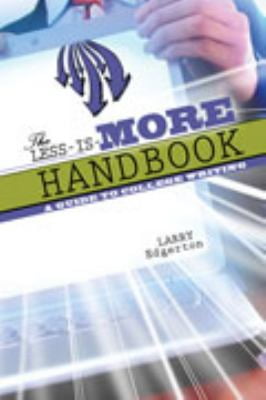 Pre-Owned The Less-Is-More Handbook: A Guide to College Writing ...