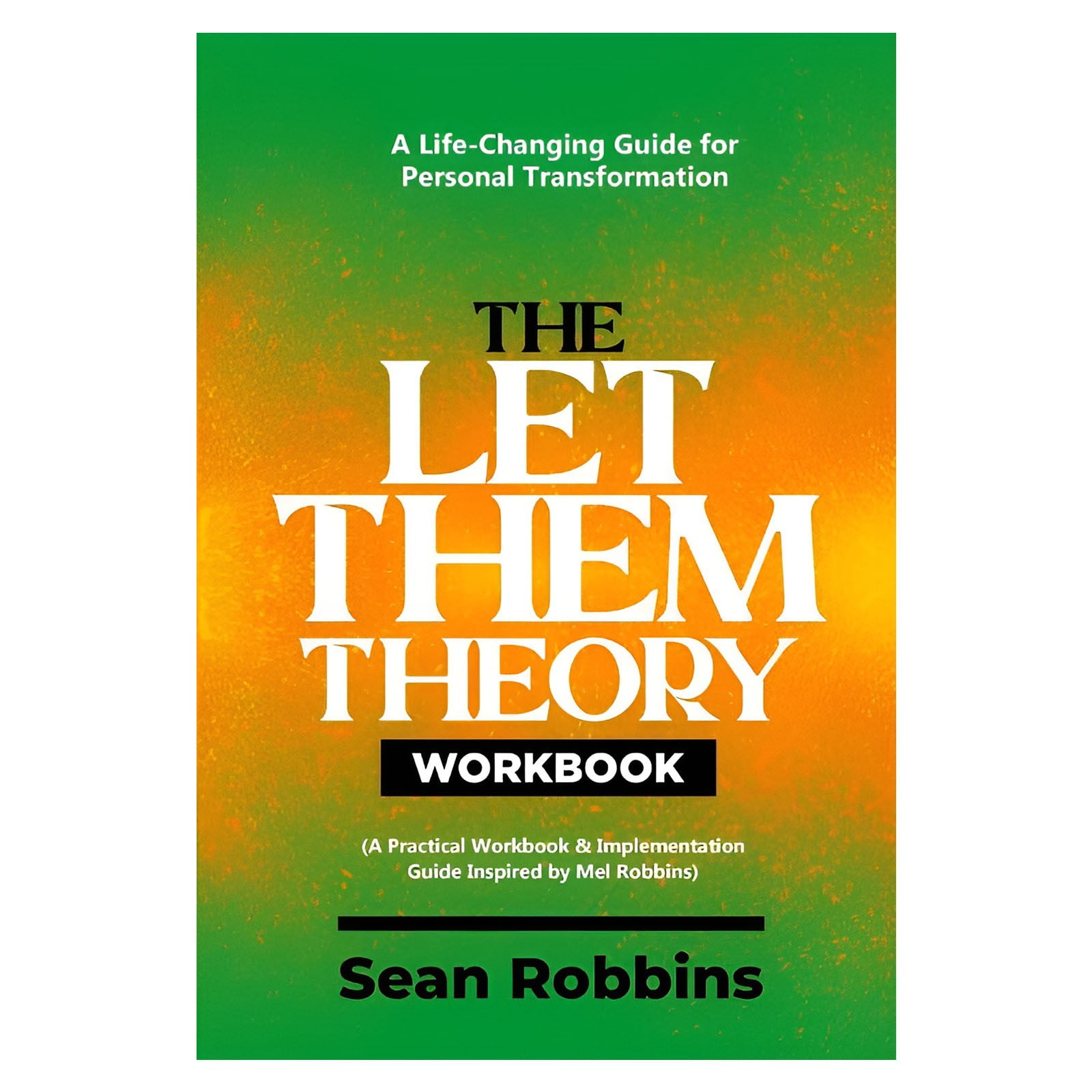 The Let Them Theory Workbook: A Life-Changing Guide for Personal ... The Let Them Theory Workbook: A Life-Changing Guide for Personal ...